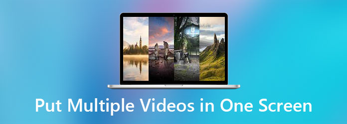 How to Combine Multiple Videos in One Screen (A Complete List) How to Combine Multiple Videos in One Screen (A Complete List)